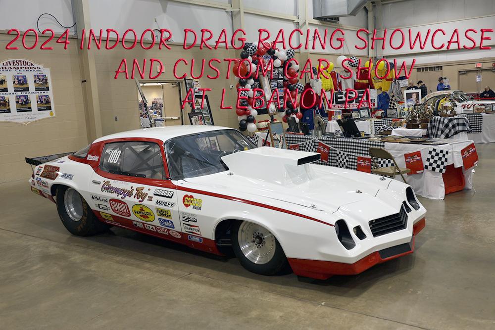 2024 Indoor Drag Racing Showcase and Custom Car Show at Lebanon PA ...